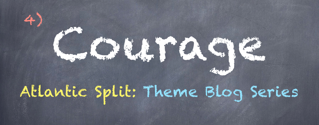 Courage – Theme Blog Series – Neil A. King